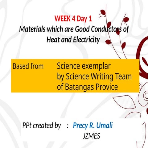SCIENCE 5 PPT Q3 W4 Day 1-5 - Materials which are Good Conductors of Heat and Electricity, Why ...