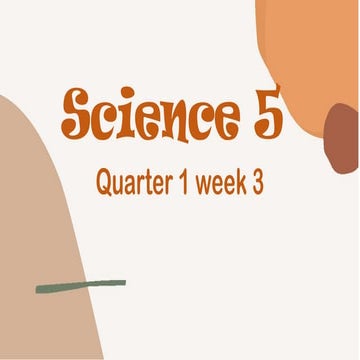 SCIENCE 5 Q1 WEEK3.POWERPOINT LESSON FDF | PPTX