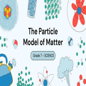 SCIENCE 7-LC2- Particle Model of Matter and States of Matter.pdf