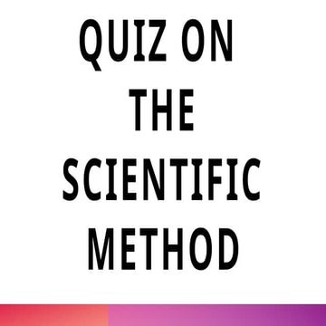 science grade 7 quiz_Scientific Method.pptx