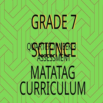 Science 7 Week 3 ASSESSMENT MATATAG CURRICULUM.pptxSCIENCE 7 | PPTX