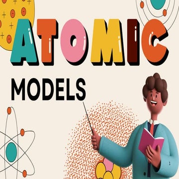 Science 8 - Atomic Theory and Atomic Models.pdf