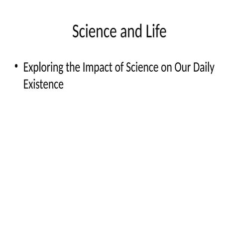 Science_and_Life_Presentationforknowledge.pptx