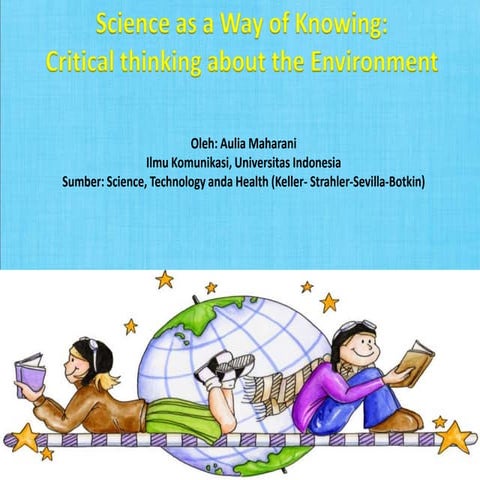 Science as a way of knowing 'critical thinking about the environment ...
