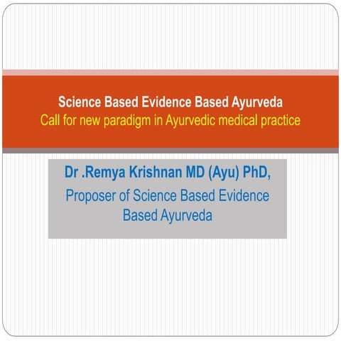 Science Based Evidence Based Ayurveda | PPTX
