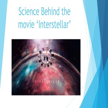 Science behind the movie ‘interstellar’ | PPTX
