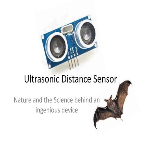 Science behind the ultrasonic distance sensor | PPTX | Birdwatching ...