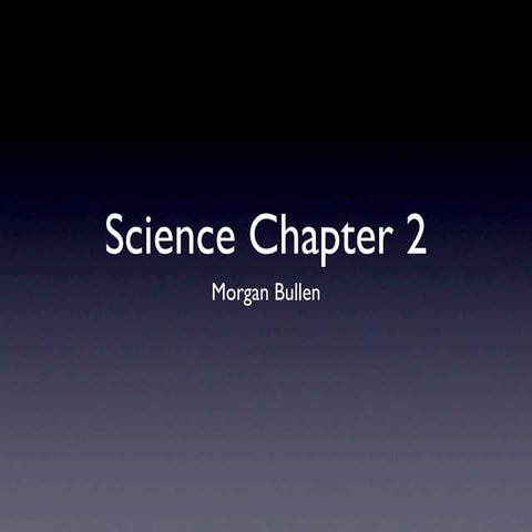 Science chapter two slideshow | PPT