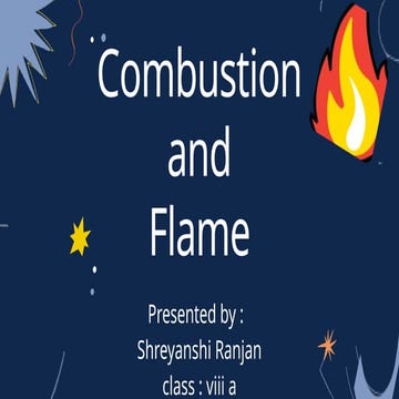 Combustion And Flame, Class 8 | PPTX