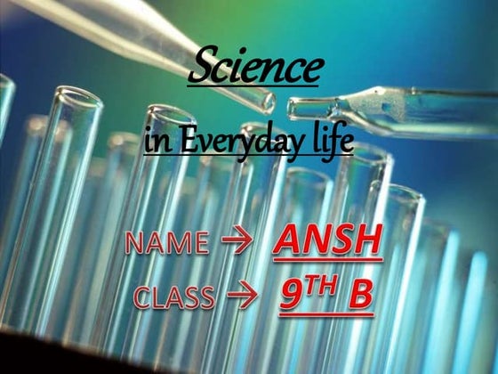 Science in day to day life | PPTX