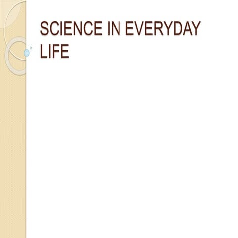 SCIENCE IN EVERYDAY LIFE- class 6- physc | PPTX
