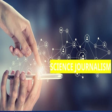 SCIENCE JOURNALISM..................pptx