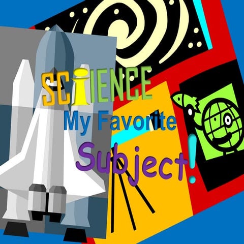 Science my favorite subject | PPTX