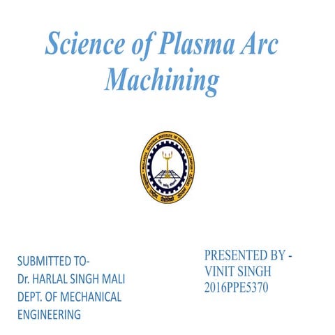 Science of plasma arc machining | PPTX