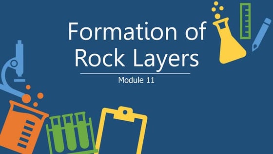 11 formation of rock layers | PPTX | Geology | Science