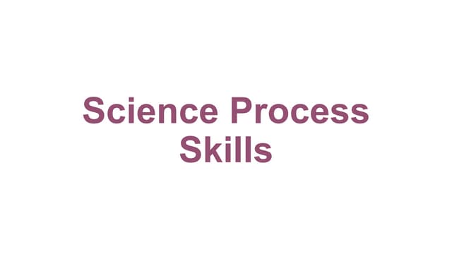Science Process Skills | PPT