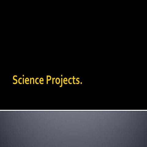 Science projects | PPTX