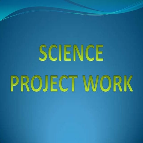 Science project work | PPTX