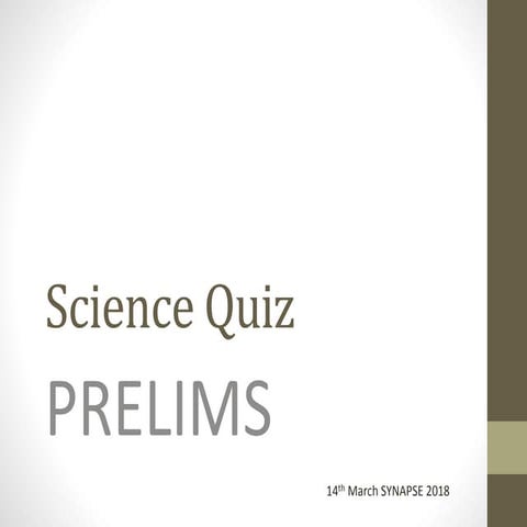 Science quiz prelims | PPTX