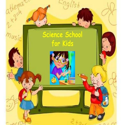Science school for kids | PPTX