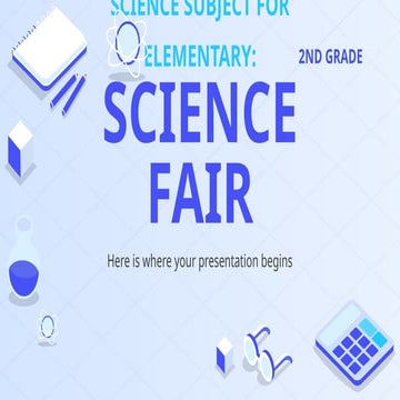 Science Subject for Elementary - 2nd Grade_ Science Fair by Slidesgo.pptx