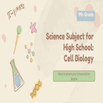 Science Subject for High School - 9th Grade_ Cell Biology by Slidesgo.pptx