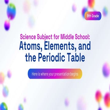 Science Subject for Middle School - 8th Grade_ Atoms, Elements, and the ...