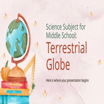 Science Subject for Middle School_ Terrestrial Globe by Slidesgo.pptx