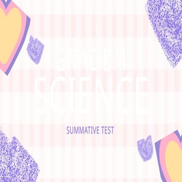 SCIENCE SUMMATIVE TEST powerpoint p.pptx