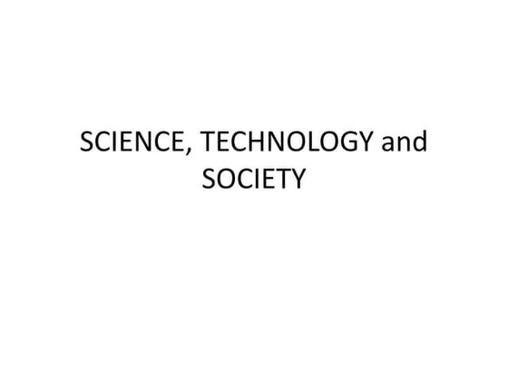 SCIENCE TECHNOLOGY AND SOCIETY MODULE 1 | PDF