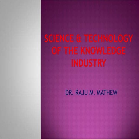 SCIENCE AND TECHNOLOGY OF KNOWLEDGE INDUSTRY AND TRANSFORMING BRAIN ...