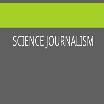 Science Writing lecture for student journalist | PPTX