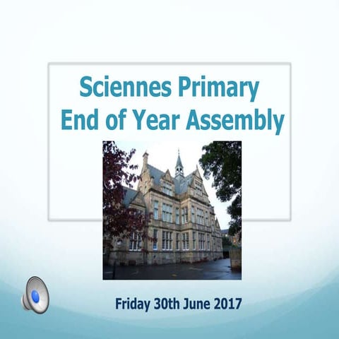 Sciennes End of Term Assembly 2017 | PPT