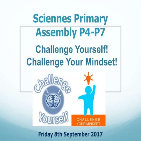 *Sciennes Assembly Challenge Yourself 8.9.17 | PPTX