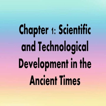Scientific and technological development in the ancient times | PPTX