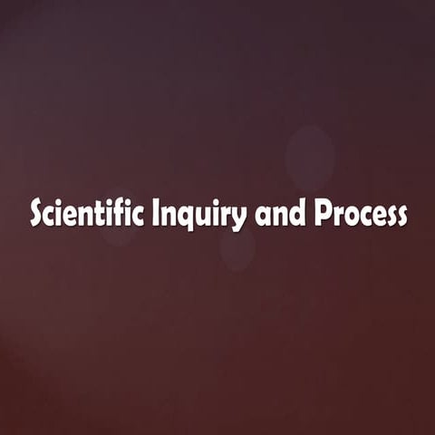 Scientific Inquiry and Process | PPTX | Chemistry | Science