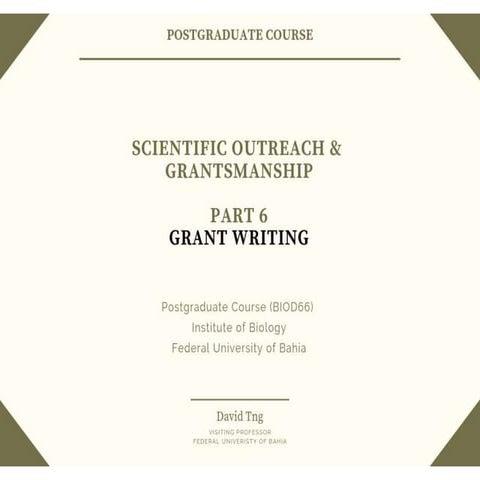 Scientific Outreach and Grantsmanship Part 6 Writing Grant Proposals | PPT