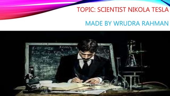 nikola tesla presentation | PPT | Physics | Science