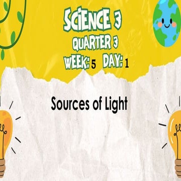 TYPES AND SOURCES OF LIGHT. SCIENCE . GRADE 3 | PPTX