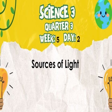 TYPES AND SOURCES OF LIGHT. SCIENCE . GRADE 3 | PPTX