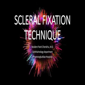 Scleral fixation technique | PPTX