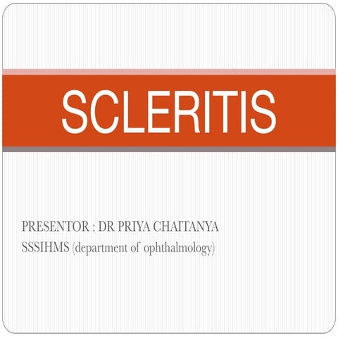 SCLERITIS- various presentations ,investigations and treatment ...