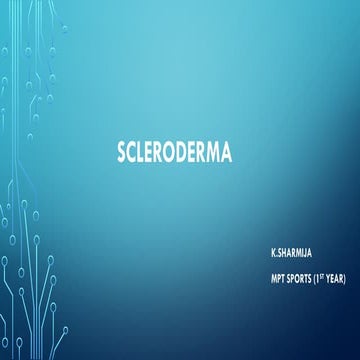 SCLERODERMA. PRAVEEN KUMAR J PHYSIOTHERAPIST | PPTX