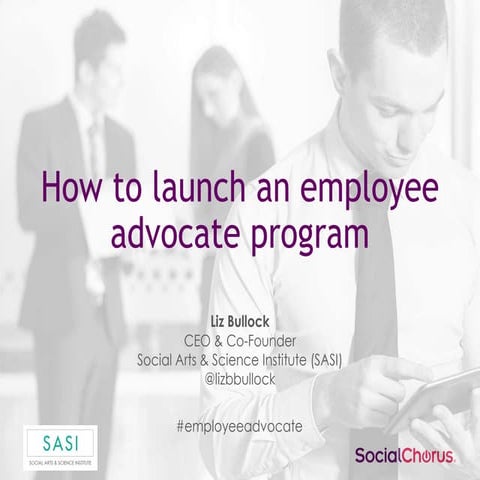 How to Launch an Employee Advocate Program | PPT