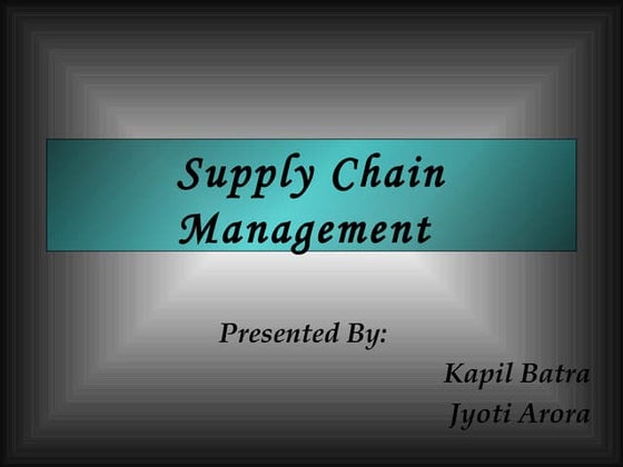 A presentation on Supply Chain Management | PPTX | Logistics and ...