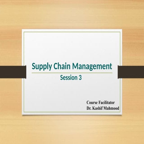 Supply chain management session three 24 | PPT
