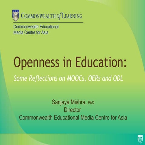 Openness In Education Some Reflections On Moocs Oers And Odl Ppt