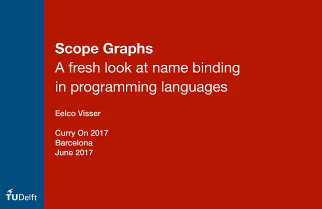 Scope Graphs: A fresh look at name binding in programming languages | PPT Scope Graphs: A fresh look at name binding in programming languages | PPT