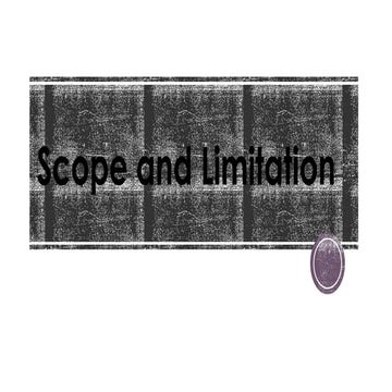 Scope and Limitation PPT.pptx practicalr | PPTX
