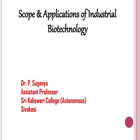 Scope & applications of industrial biotechnology.pptx